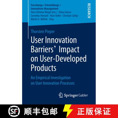 【3-4周达】User Innovation Barriers' Impact on User-Developed Products : An Empirical Investigation o... [9783658255053]