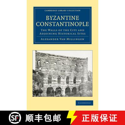 【3-4周达】Byzantine Constantinople: The Walls of the City and Adjoining Historical Sites - Byzantine... [9781108014564]