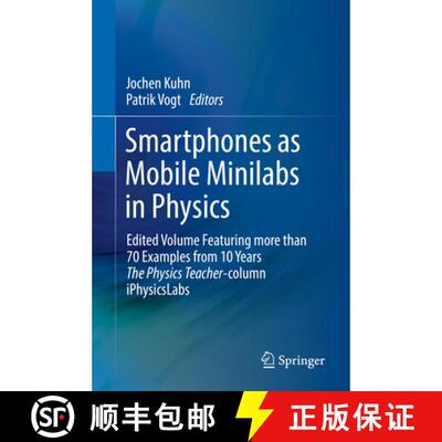 【3-4周达】Smartphones as Mobile Minilabs in Physics : Edited Volume Featuring more than 70 Examples ... [9783030940430]
