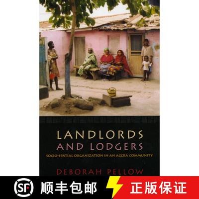 【3-4周达】Landlords and Lodgers – Socio–Spatial Organization in an Accra Community [9780226653976]