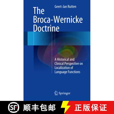 【3-4周达】精装 The Broca-Wernicke Doctrine: A Historical and Clinical Perspective on Localization of... [9783319546322]