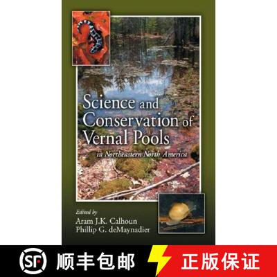 【3-4周达】精装 Science and Conservation of Vernal Pools in Northeastern North America : Ecology and ... [9780849336751]