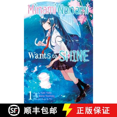 【3-4周达】Minami Nanami Wants to Shine, Vol. 1: Volume 1 [9781975338985]