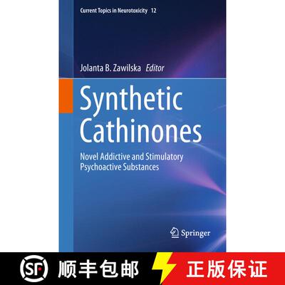 【3-4周达】Synthetic Cathinones : Novel Addictive and Stimulatory Psychoactive Substances [9783319787060]