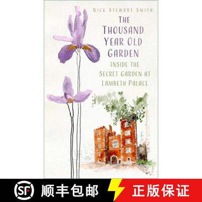 【3-4周达】The Thousand Year Old Garden: Inside the Secret Garden at Lambeth Palace [9781803993041]