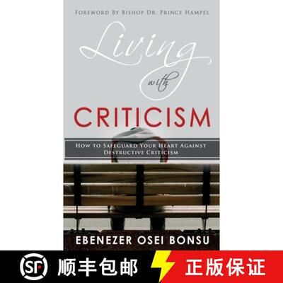 【3-4周达】Living with Criticism: How to Safeguard Your Heart Against Destructive Criticism [9789988318338]