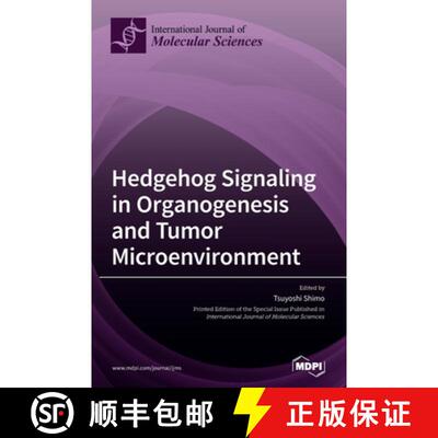 【3-4周达】Hedgehog Signaling in Organogenesis and Tumor Microenvironment [9783039362608]