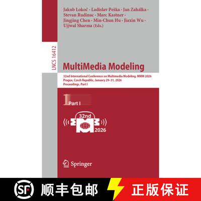 【3-4周达】MultiMedia Modeling: 32nd International Conference on Multimedia Modeling, MMM 2026, Pragu... [9789819569496]