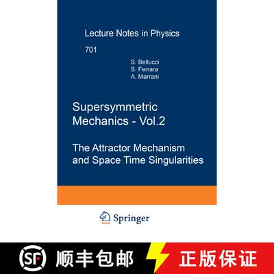 【3-4周达】Supersymmetric Mechanics - Vol. 2 : The Attractor Mechanism and Space Time Singularities [9783642421112]