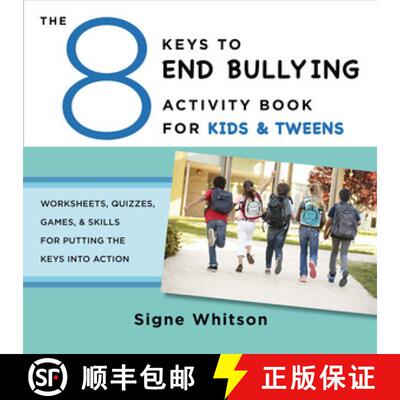 【3-4周达】The 8 Keys to End Bullying Activity Book for Kids & Tweens: Worksheets, Quizzes, Games, & ... [9780393711806]