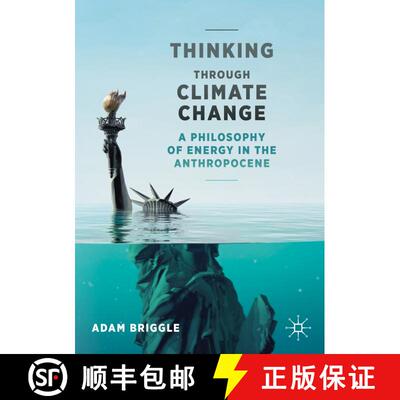 【3-4周达】Thinking Through Climate Change : A Philosophy of Energy in the Anthropocene (1st ed. 2021) [9783030535865]