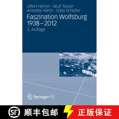 【3-4周达】Faszination Wolfsburg 1938-2012 (2. Auflage 2012) (2. Auflage 2012) (2. Auflage 2012) (2. ... [9783531186641]