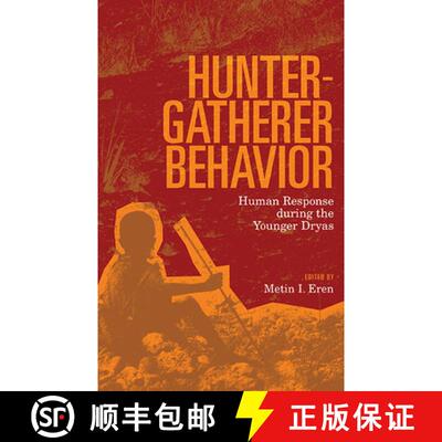 【3-4周达】Hunter-Gatherer Behavior: Human Response During the Younger Dryas [9781598746037]