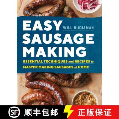 【3-4周达】Easy Sausage Making: Essential Techniques and Recipes to Master Making Sausages at Home [9781623158507]