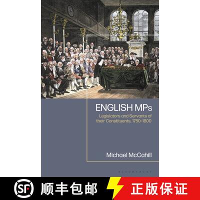 【3-4周达】精装 English MPs: Legislators and Servants of their Constituents, 1750-1800 [9781350332270]