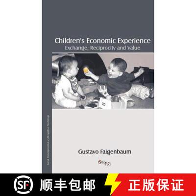 【3-4周达】Children's Economic Experience: Exchange, Reciprocity and Value [9781597540285]