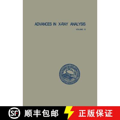 【3-4周达】Advances in X-Ray Analysis: Volume 12: Proceedings of the Seventeenth Annual Conference on... [9781468475371]