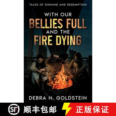 【3-4周达】With Our Bellies Full and the Fire Dying: Tales of Sinning and Redemption [9781963479683]