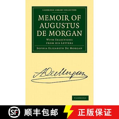 预订 Memoir of Augustus De Morgan: With Selections from His Letters - Memoir of Augustus De Morgan: W... [9781108014472]