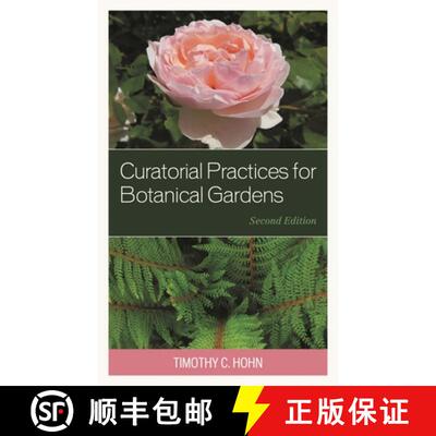 【3-4周达】Curatorial Practices for Botanical Gardens, Second Edition [9781538151785]