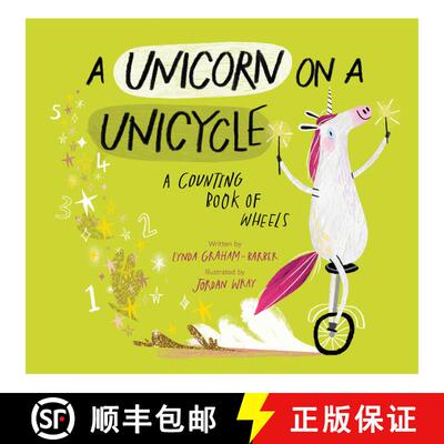 【3-4周达】精装 A Unicorn on a Unicycle: A Counting Book of Wheels [9781682632512]