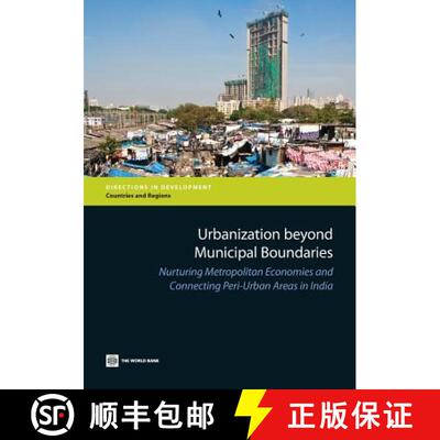 预订 Urbanization Beyond Municipal Boundaries – Nurturing Metropolitan Economies and Connecting Peri... [9780821398401]