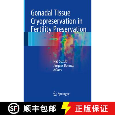 【3-4周达】精装 Gonadal Tissue Cryopreservation in Fertility Preservation [9784431559610]