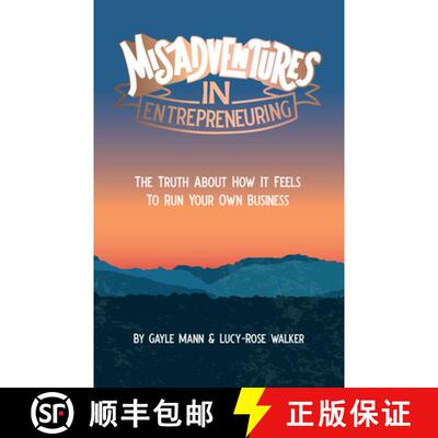 【3-4周达】Misadventures in Entrepreneuring : The truth about how it feels to run your own business [9781788601634]