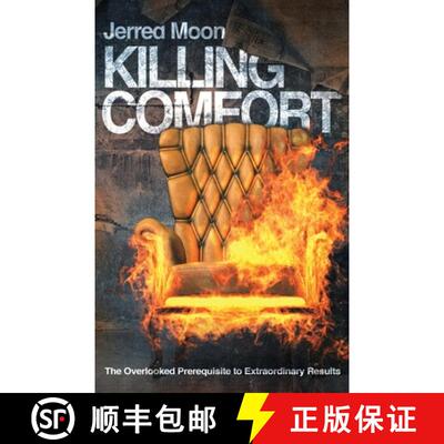 【3-4周达】Killing Comfort: The Overlooked Prerequisite to Extraordinary Results [9781734858020]