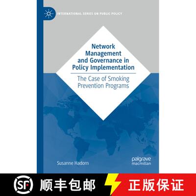 【3-4周达】Network Management and Governance in Policy Implementation : The Case of Smoking Preventio... [9783031088100]