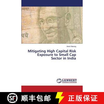 预订 Mitigating High Capital Risk Exposure to Small Cap Sector in India [9783659822346]