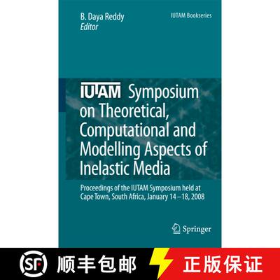 【3-4周达】精装 IUTAM Symposium on Theoretical, Computational and Modelling Aspects of Inelastic Medi... [9781402090899]