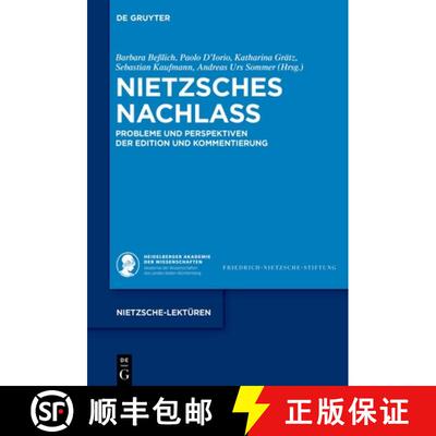 【3-4周达】Nietzsches Nachlass: Probleme und Perspektiven der Edition und Kommentierung [9783111072296]