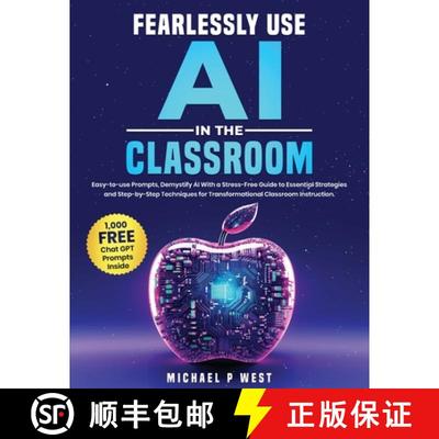 【3-4周达】Fearlessly Use AI in the Classroom: Easy-to-use Prompts, Demystify AI With a Stress-Free G... [9781963939187]