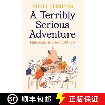 【3-4周达】A Terribly Serious Adventure : Philosophy at Oxford 1900-60 [9781800812383]