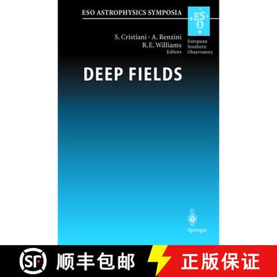 【3-4周达】Deep Fields : Proceedings of the ESO Workshop Held at Garching, Germany, 9-12 October 2000 [9783540427995]