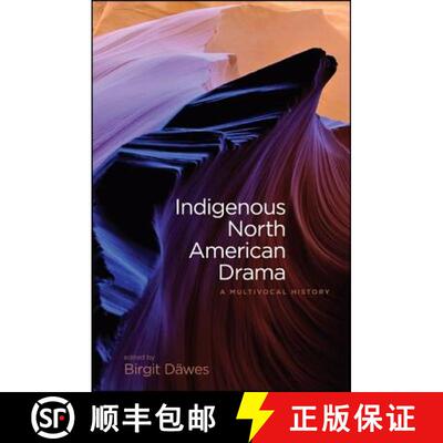 【3-4周达】精装 Indigenous North American Drama : A Multivocal History [9781438446615]