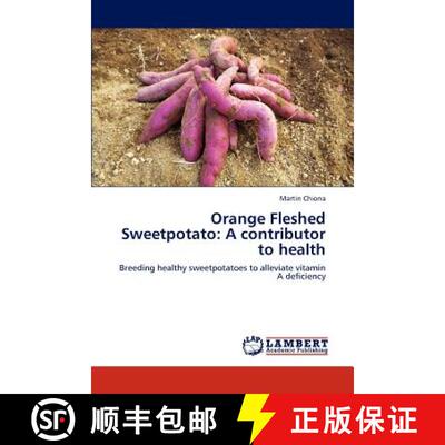 预订 Orange Fleshed Sweetpotato: A contributor to health [9783846507797]