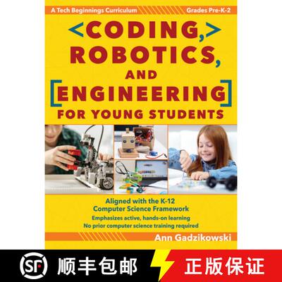 【3-4周达】Coding, Robotics, and Engineering for Young Students: A Tech Beginnings Curriculum (Grades... [9781618217189]