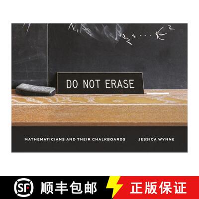 【3-4周达】精装 不要擦除:数学家和他们的黑板 Do Not Erase: Mathematicians and Their Chalkboards [9780691199221]