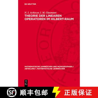 【3-4周达】精装 Theorie der linearen Operatoren im Hilbert–Raum [9783112708040]