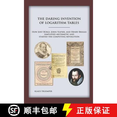 【3-4周达】The Daring Invention of Logarithm Tables: How Jost Bürgi, John Napier, and Henry Briggs s... [9780999140208]