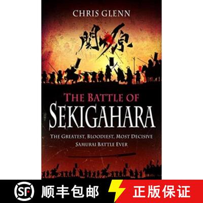 【3-4周达】The Battle of Sekigahara: The Greatest, Bloodiest, Most Decisive Samurai Battle Ever [9781399014175]