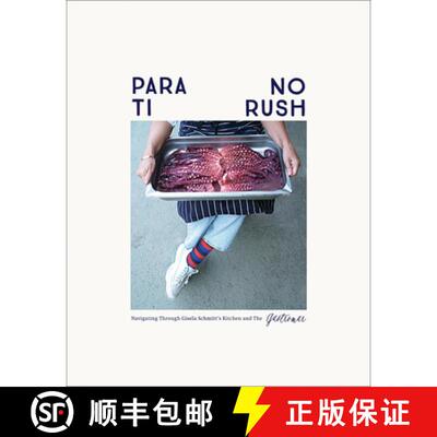 【3-4周达】精装 Para ti no rush: Navigating through Gisela Schmitt's kitchen and the Gastromar [9788546907441]