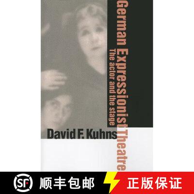 【3-4周达】German Expressionist Theatre: The Actor and the Stage [9780521035224]