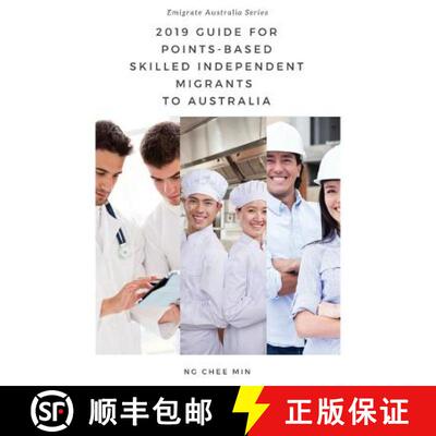 【3-4周达】2019 Guide for Points-Based Skilled Independent Migrants to Australia [9780992303563]