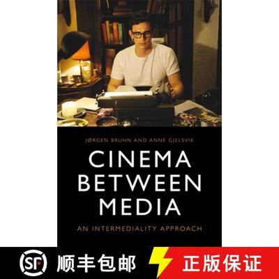 【3-4周达】Cinema Between Media: An Intermediality Approach [9781474429023]