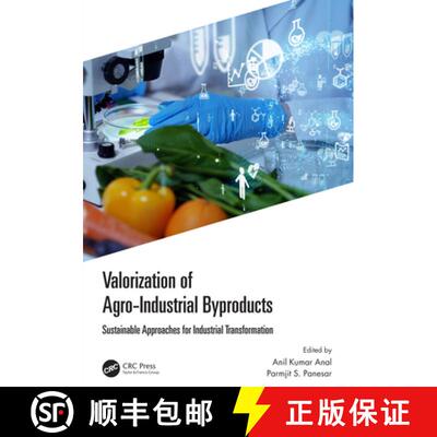 【3-4周达】Valorization of Agro-Industrial Byproducts: Sustainable Approaches for Industrial Transfor... [9780367646554]
