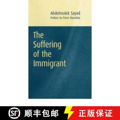 【3-4周达】Suffering Of The Immigrant  (Preface By Pierre Bourdieu. Translated B David Macey) [Wiley... [9780745626420]