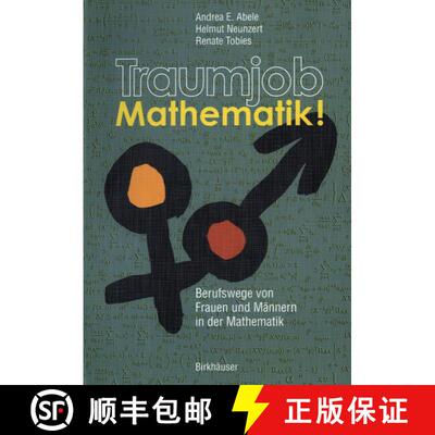 【3-4周达】Traumjob Mathematik! : Berufswege von Frauen und Männern in der Mathematik [9783764367497]